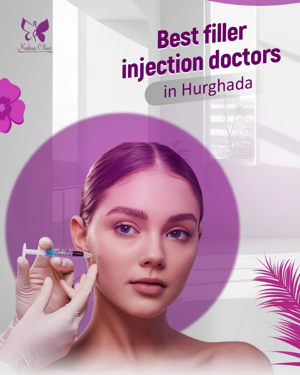 Filler Injection Doctors in Hurghada - Book Now - Nadara Clinic